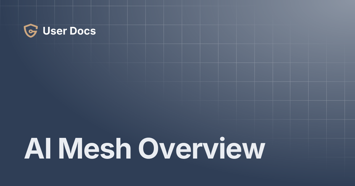 AI Mesh Overview | User Docs