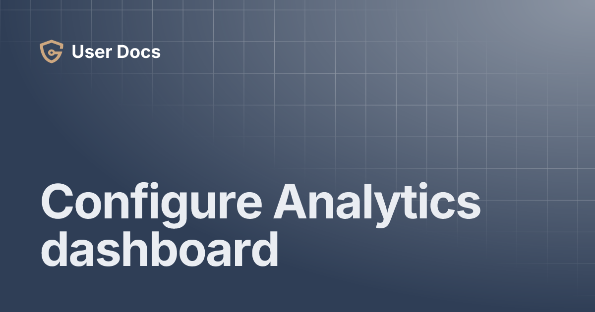 Configure Analytics dashboard | User Docs