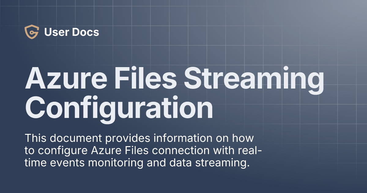 Azure Files Streaming Configuration | User Docs