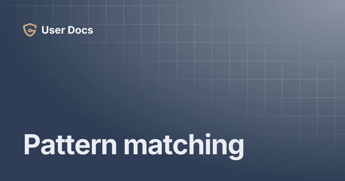 Pattern matching | User Docs