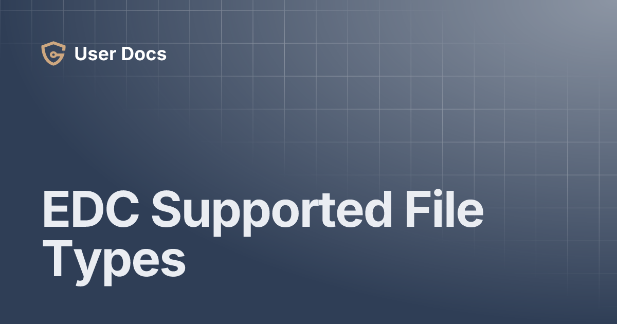 EDC Supported File Types | User Docs