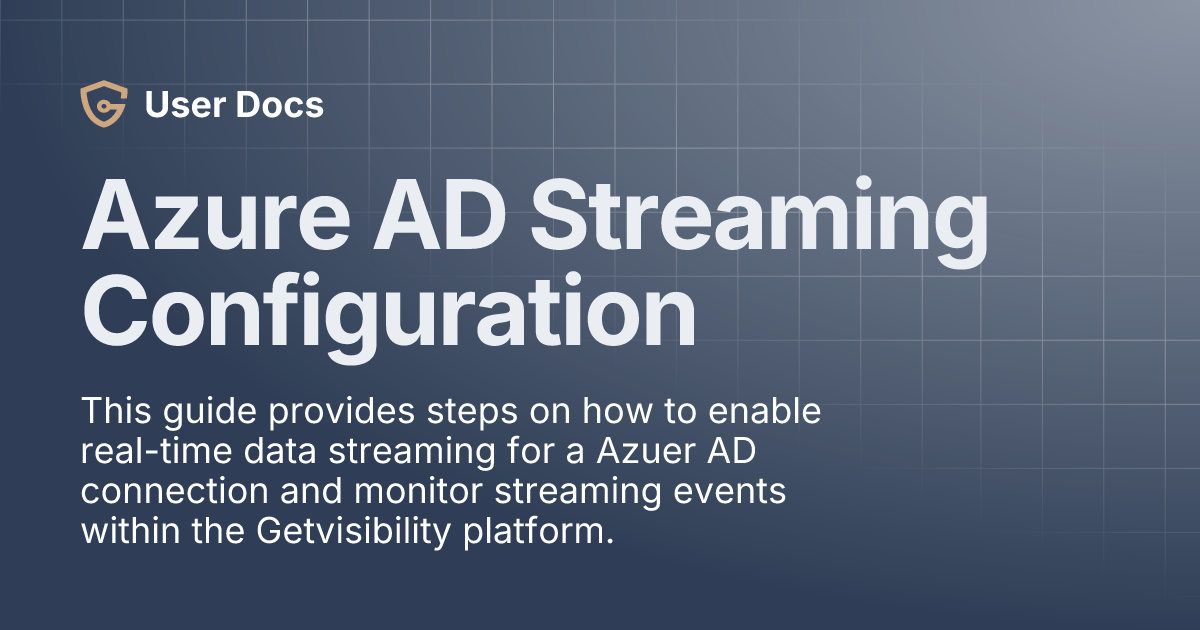Azure AD Streaming Configuration | User Docs